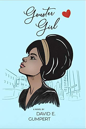 Gouster Girl by David E. Gumpert | Goodreads