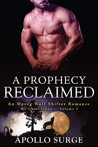 A Prophecy Reclaimed (The Chosen One #3) by Apollo Surge | Goodreads