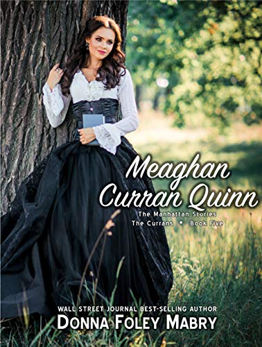 Meaghan Curran Quinn: The Currans, Book Five by Donna Foley Mabry ...