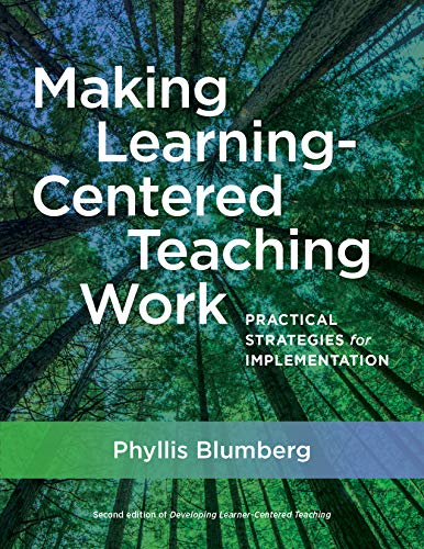 Making Learning-Centered Teaching Work: Practical Strategies for ...