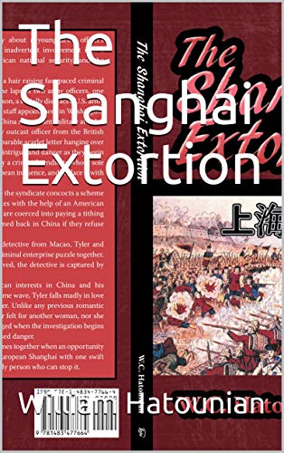 The Shanghai Extortion by William Hatounian | Goodreads