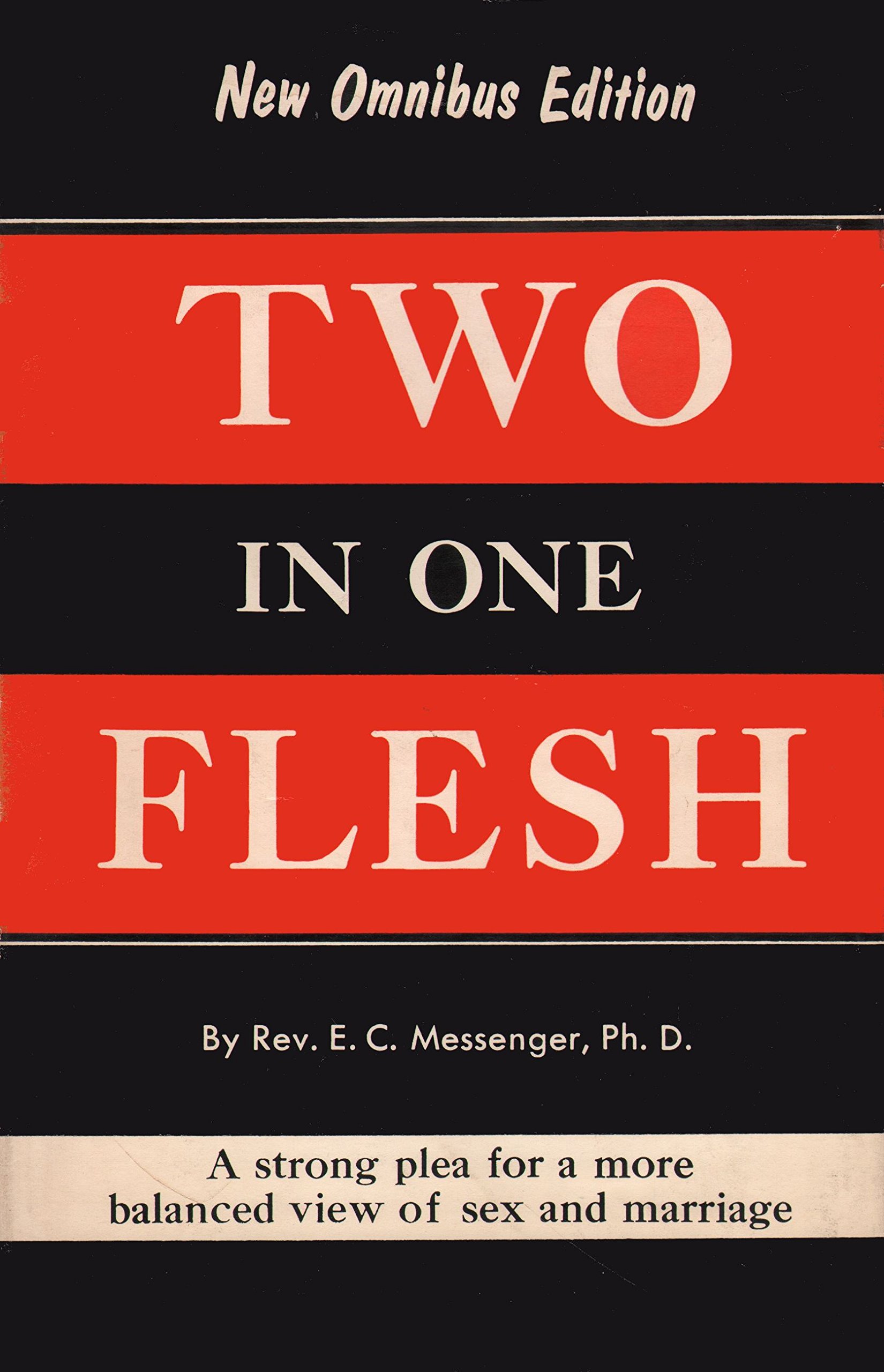 Two in One Flesh: Complete in Three Parts by Ernest C. Messenger ...