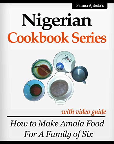 Nigerian Cookbook Series with Video Guide: How to Make Amala Food For A ...