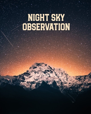 Night Sky Observation: Astronomy Journal: Stars, Space & Galaxy ...