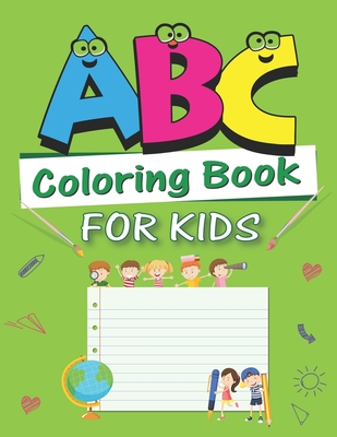 ABC COLORING BOOK FOR KIDS: Fun with Learn Alphabet A-Z Coloring ...