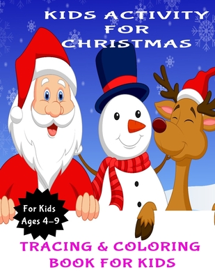 Kids Activity for Christmas: Activity Book for Kids (Coloring, Tracing ...