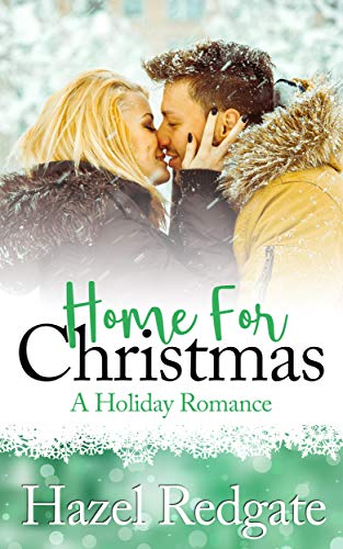 Home For Christmas: A Holiday Romance by Hazel Redgate | Goodreads