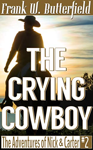 The Crying Cowboy by Frank W. Butterfield | Goodreads