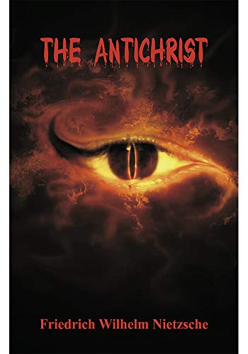 The Antichrist by Friedrich Nietzsche | Goodreads