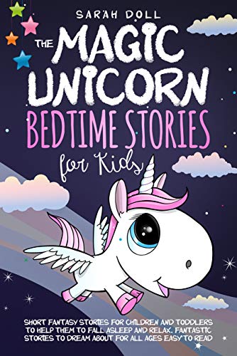 The Magic Unicorn: Bedtime Stories for Kids Short Funny, Fantasy Stories for Children and ...