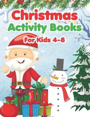 Christmas Activity Books For Kids 4-8: An Effective Holiday Coloring ...