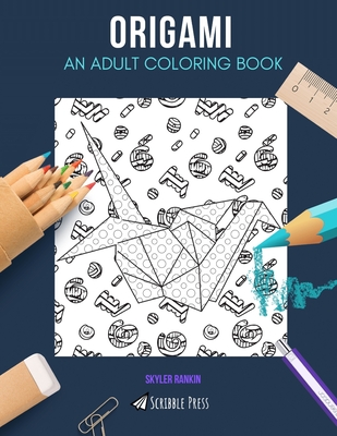 ORIGAMI: AN ADULT COLORING BOOK: An Origami Coloring Book For Adults by ...