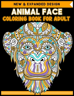 Animal Face Coloring Book for Adult: 40+ Beautiful Animals face Designs ...