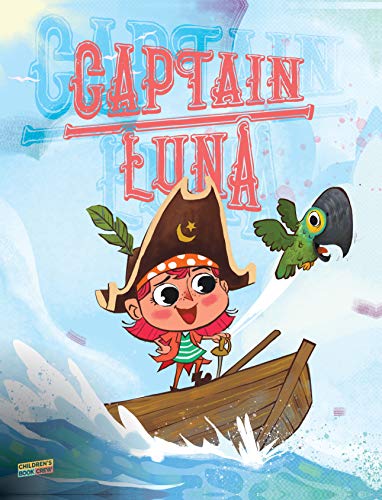 Captain Luna: Children’s book about a young pirate girl. An illustrated ...