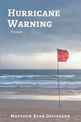 Hurricane Warning: Poems by M. R. Defibaugh | Goodreads