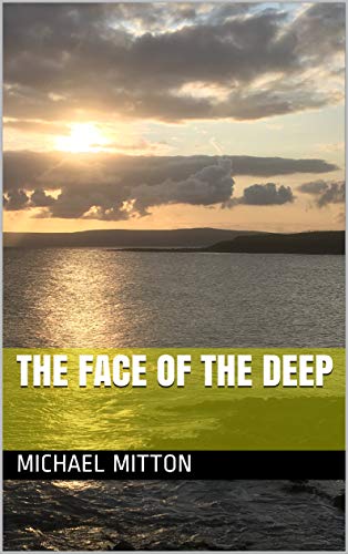 The Face of the Deep: Part 1 of the Dorchadas Trilogy by Michael Mitton ...