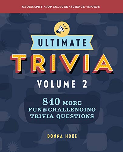 Ultimate Trivia, Volume 2: 840 MORE Fun and Challenging Trivia ...