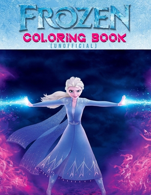 Frozen Coloring Book (Unofficial): Frozen color and activity books - 25 ...