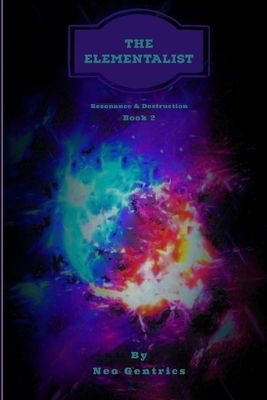 The Elementalist: Resonance & Destruction: The Void Master Series by ...