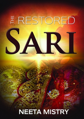 The Restored Sari by Neeta Mistry | Goodreads