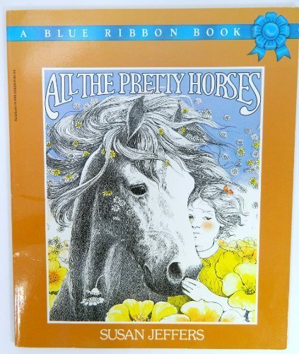All the Pretty Horses by Susan Jeffers | Goodreads