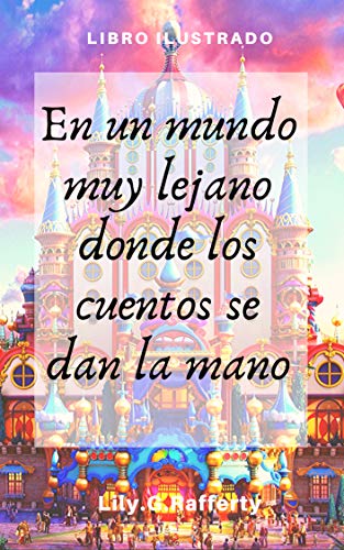 EN UN MUNDO MUY LEJANO DONDE LOS CUENTOS SE DAN LA MANO: SERIE CUENTOS ...