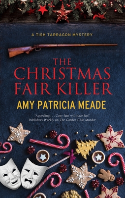The Christmas Fair Killer (Tish Tarragon, #3) by Amy Patricia Meade ...