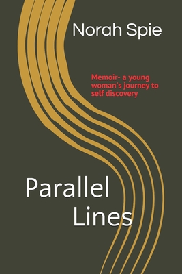 Parallel Lines: Memoir- A young woman's journey to self discovery by ...
