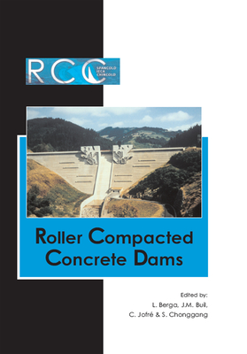 Rcc Dams - Roller Compacted Concrete Dams: Proceedings of the IV ...