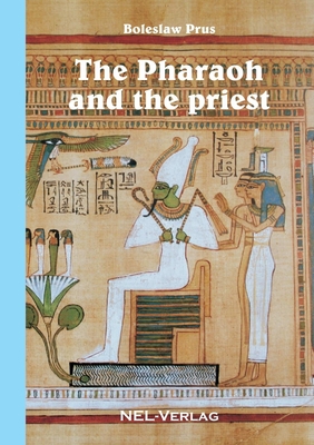 The Pharaoh and the priest by Bolesław Prus | Goodreads