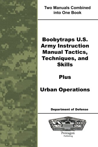 Boobytraps U.S. Army Instruction Manual Tactics, Techniques, and Skills ...