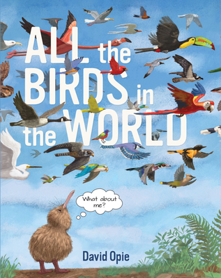All the Birds in the World by David Opie | Goodreads