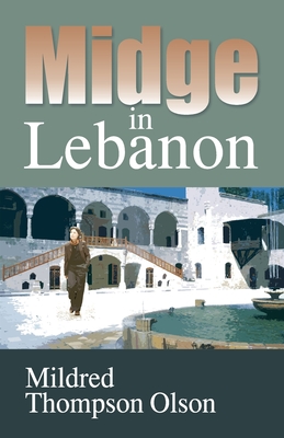 Midge in Lebanon by Mildred Thompson Olson | Goodreads