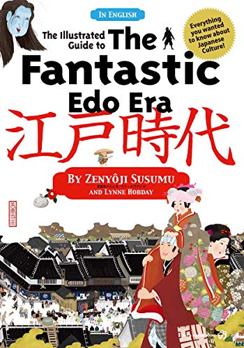 The Illustrated Guide to The Fantastic Edo Era by Susumu Zenyoji ...