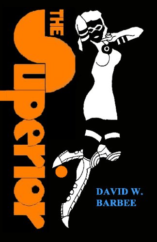 The Superior by David W. Barbee | Goodreads