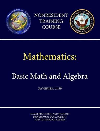 Navy Mathematics - Basic Math and Algebra - NAVEDTRA 14139 by Naval ...