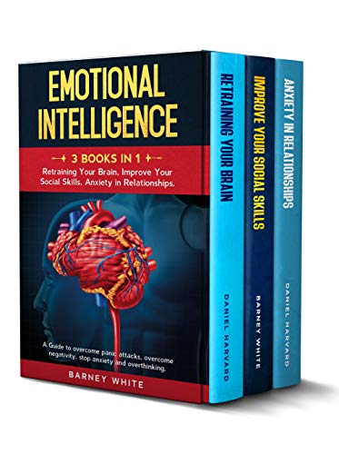 Emotional Intelligence: 3 Books in 1: Retraining Your Brain, Improve ...