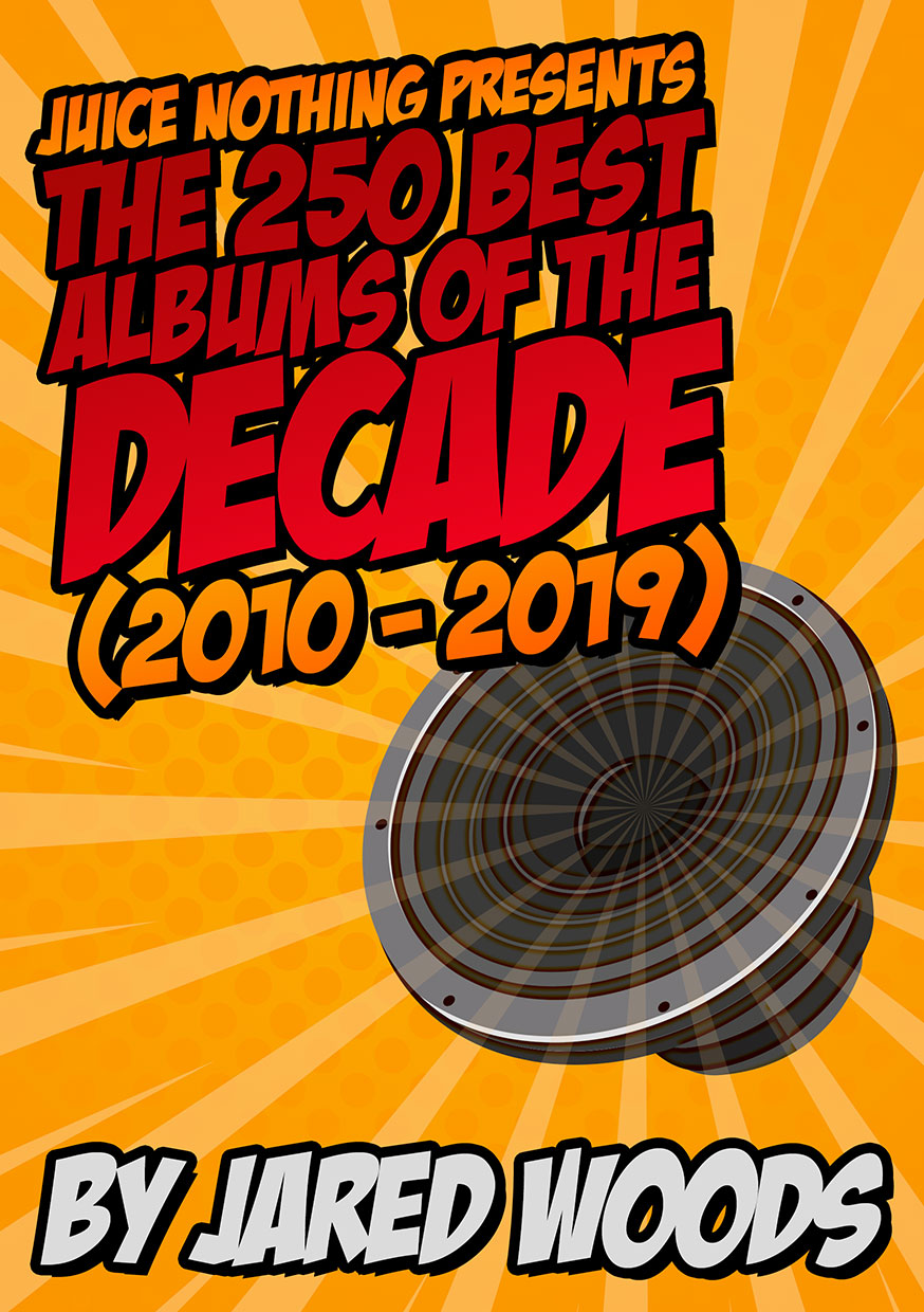 The 250 Best Albums of the Decade (2010 - 2019) by Jared Woods | Goodreads