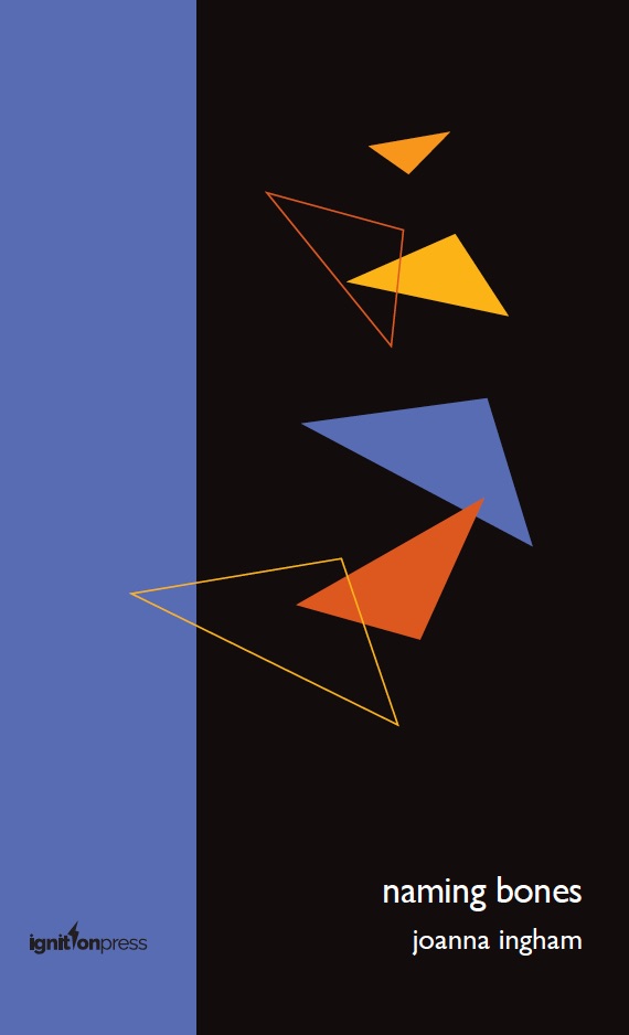 Naming Bones by Joanna Ingham | Goodreads