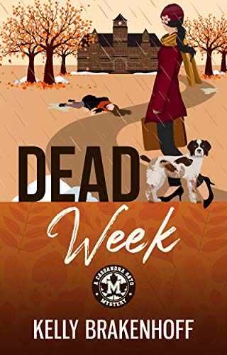 Dead Week (Cassandra Sato #2) by Kelly Brakenhoff | Goodreads