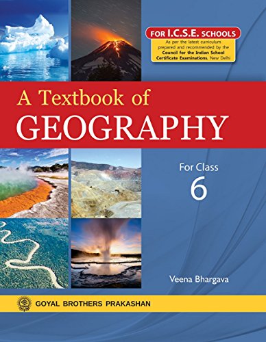 A Textbook of Geography ICSE for Class 6 by Veena Bhargava | Goodreads