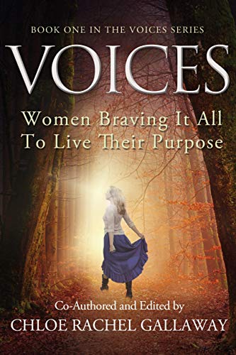 VOICES: Women Braving It All to Live Their Purpose by Chloe Rachel ...