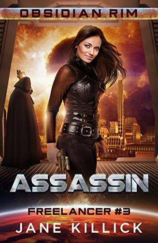 Assassin: A Sassy Spaceship Captain Adventure by Jane Killick | Goodreads