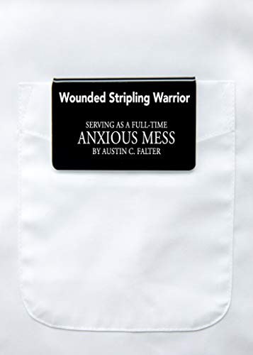 Wounded Stripling Warrior: Serving as a Full-time Anxious Mess by ...