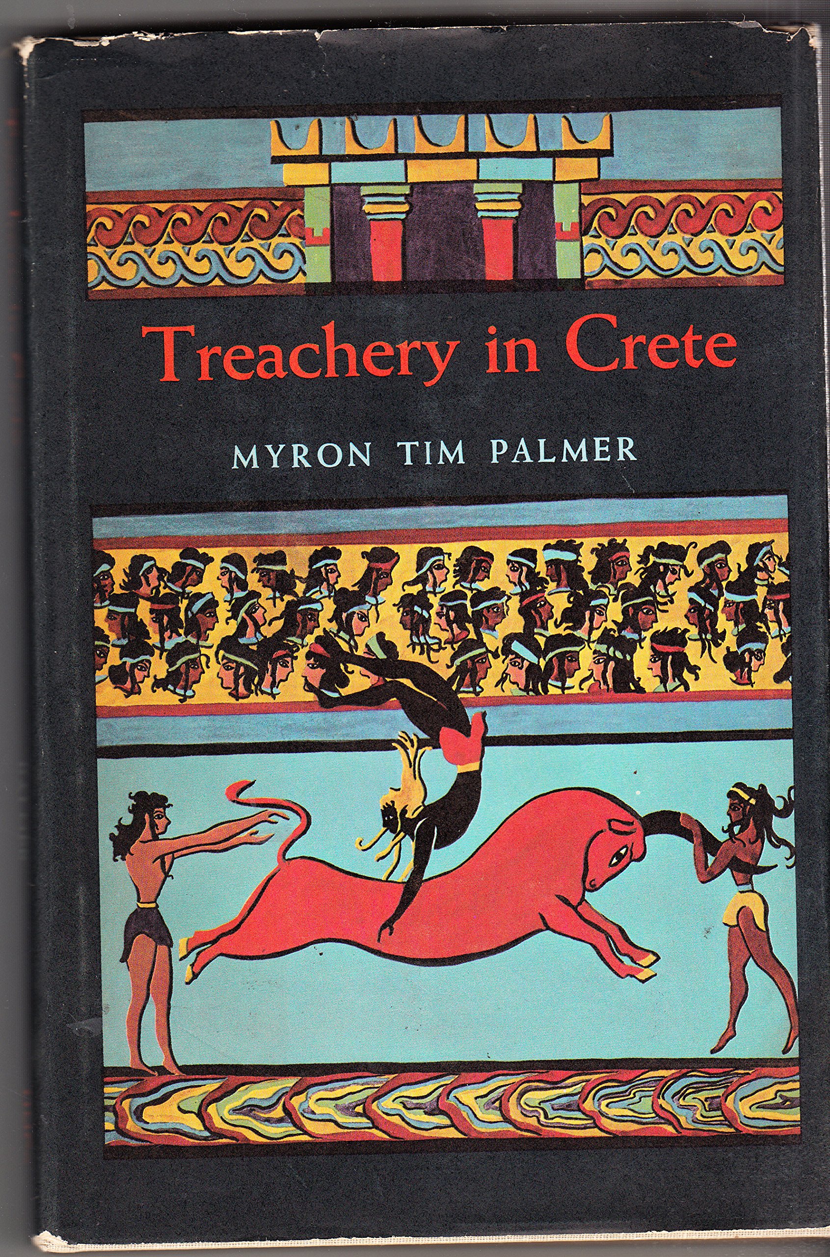 Treachery in Crete by Myron Tim Palmer | Goodreads
