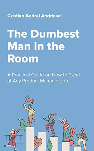 The Problem-Solving Mindset: The Guide to Maximizing Value Delivery for ...