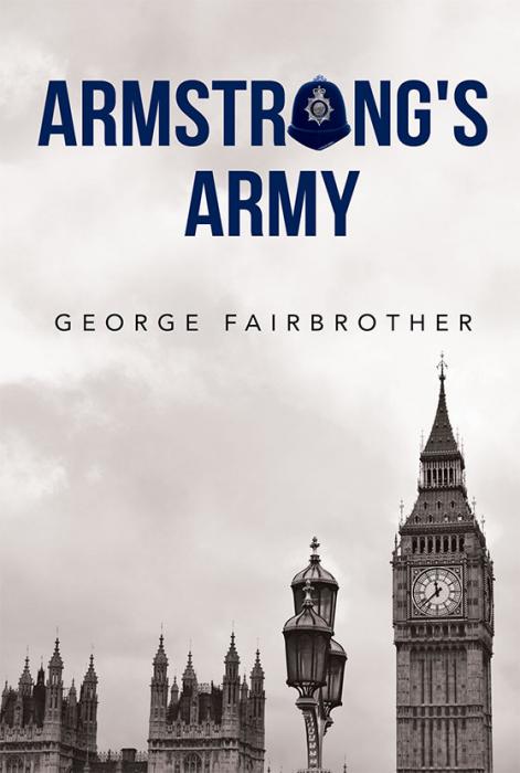 Armstrong's Army (Armstrong and Burton, #2) by George Fairbrother ...