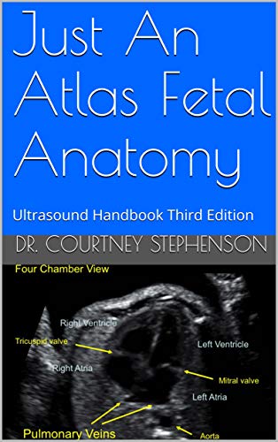 Just An Atlas Fetal Anatomy : Ultrasound Handbook Third Edition by ...