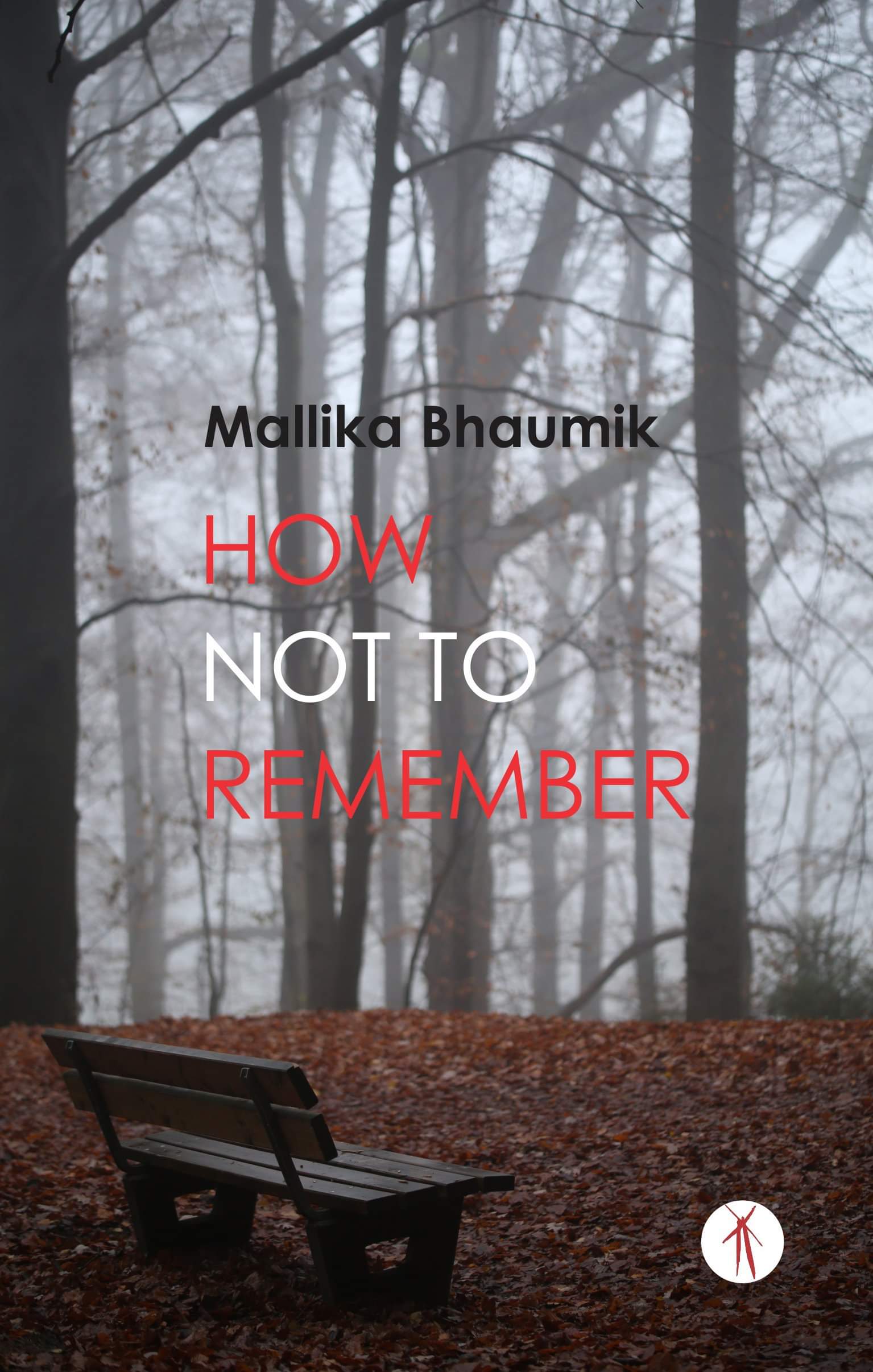 How Not To Remember by Mallika Bhaumik | Goodreads