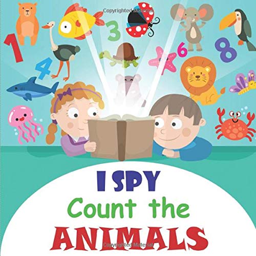 I Spy Count the Animals: A Fun Activity and Guessing Game for Little ...